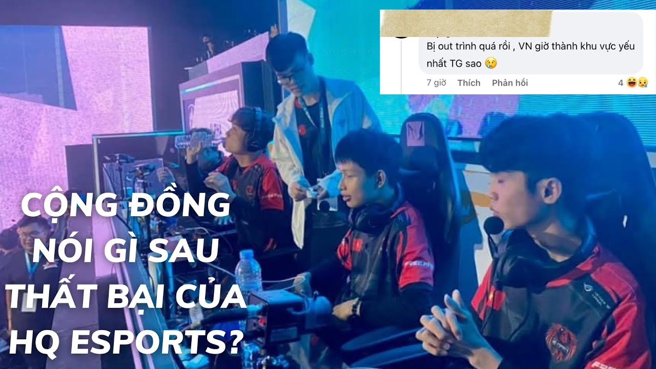 Cộng Đồng Nói Gì Sau Thất Bại Của HQ Esports? | Hậu FFWS 2022 Bangkok ...