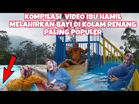 KOMPILASI VIDEO TERBARU IBU HAMIL CANTIK MELAHIRKAN BAYI DI KOLAM RENANG PALING POPULER #drama