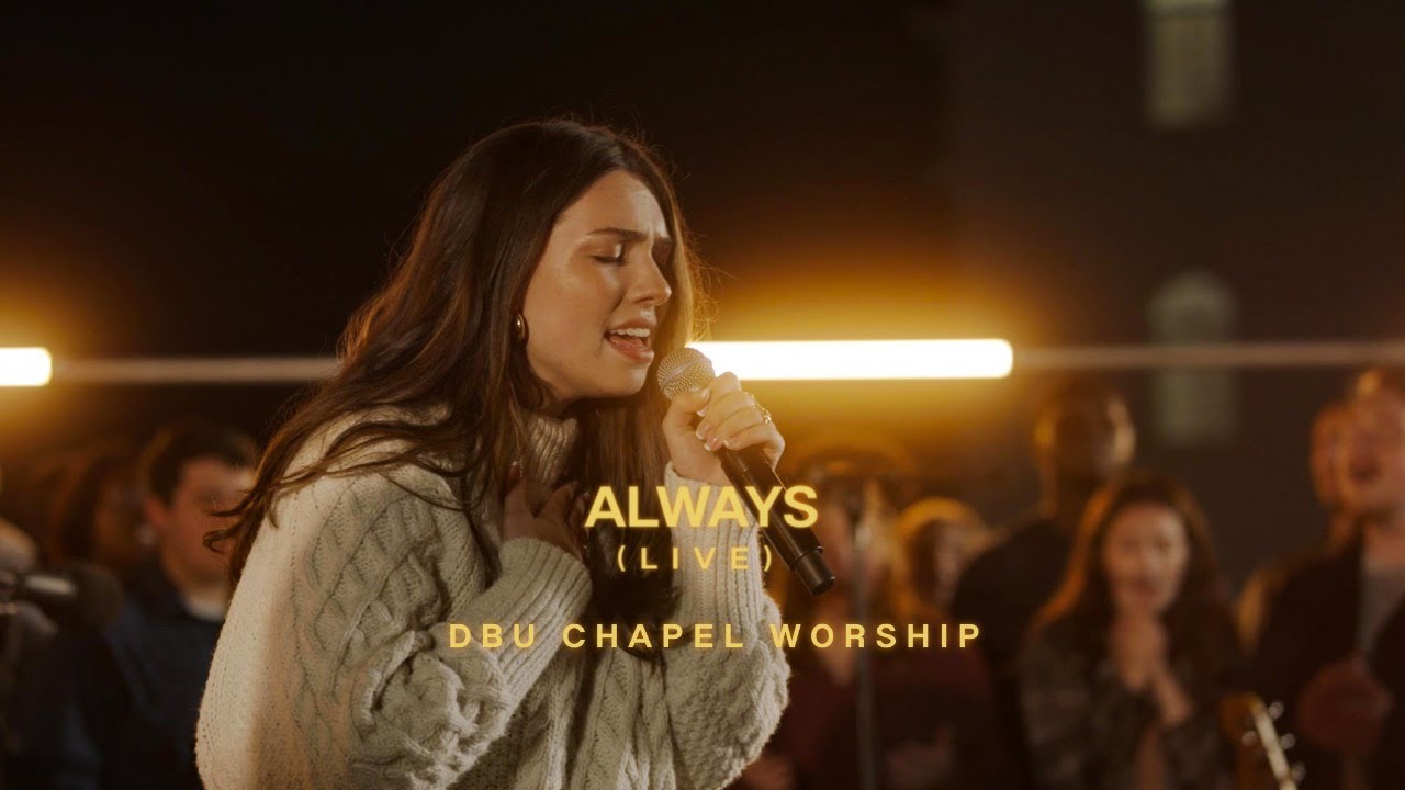 Always (Live) | feat. Libby Swan & Caleb Cortez | DBU Chapel Worship - YouTube