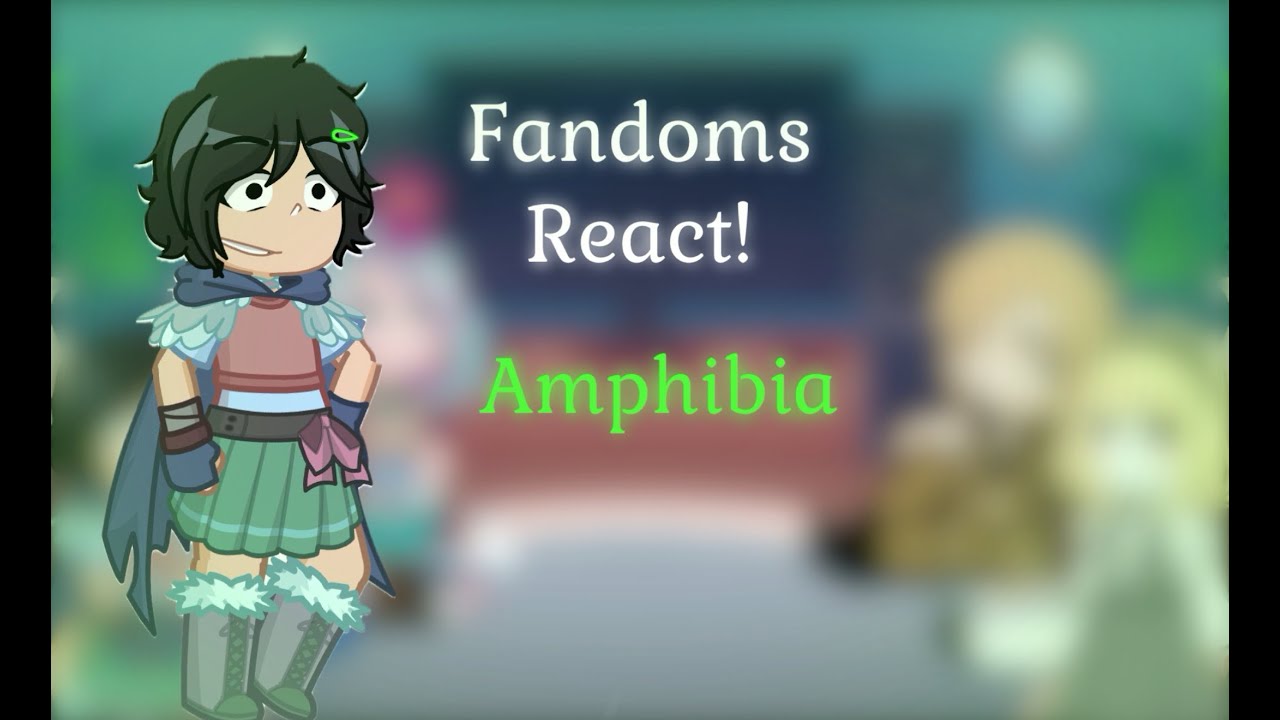 {PT 1/4} Fandoms react to Amphibia (TW/FW IN DESC) - YouTube