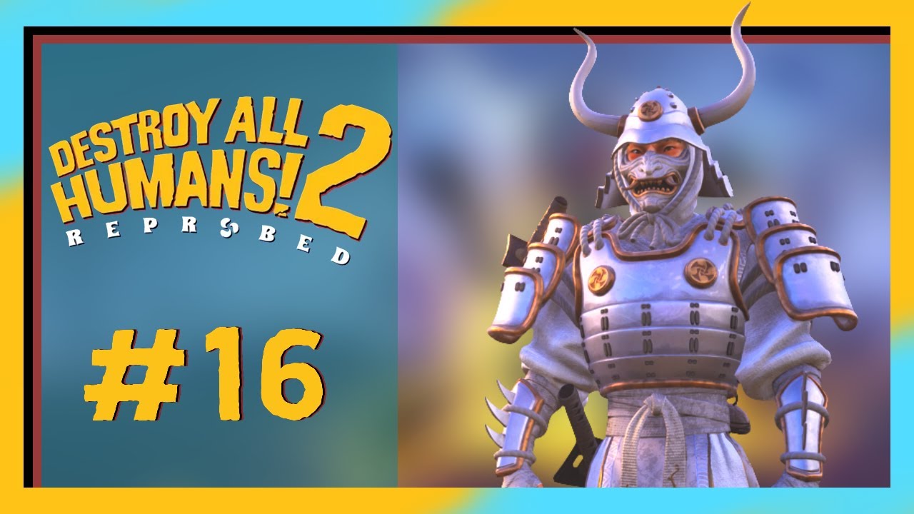 Rache der Ninja - Destroy All Humans! 2 - Reprobed #16 - YouTube