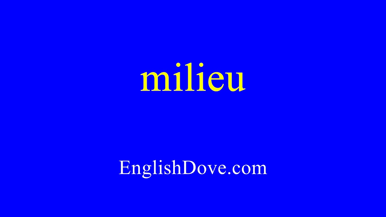 How to pronounce milieu in American English. - YouTube