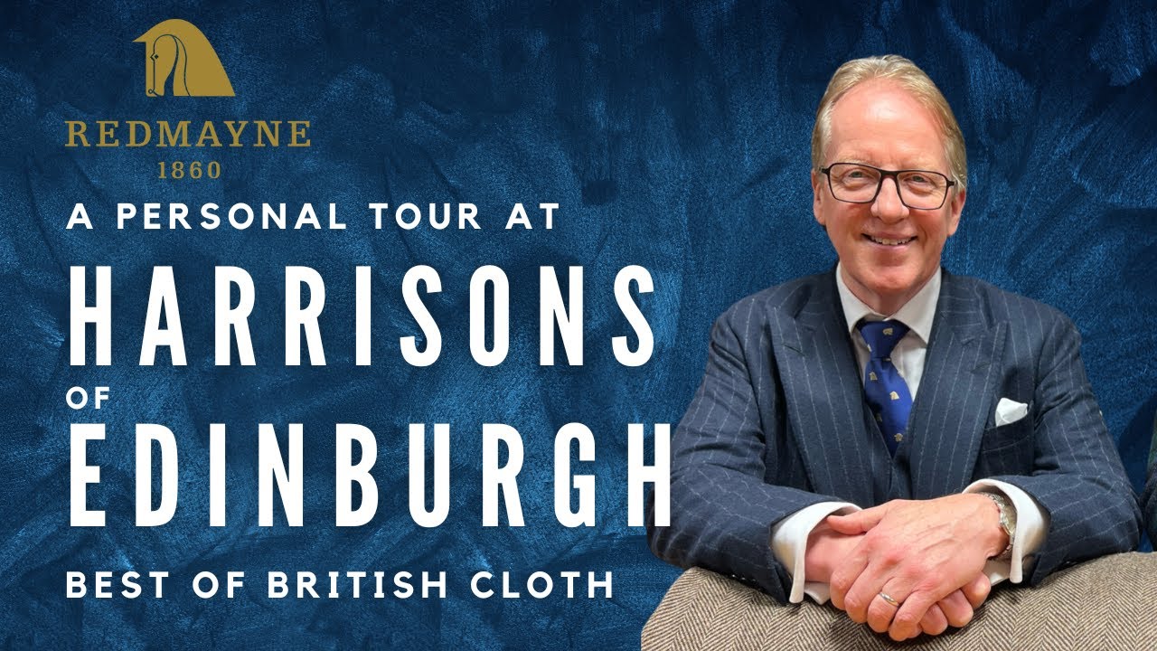 A Personal Tour of Harrisons of Edinburgh - The Best of British Cloth ...