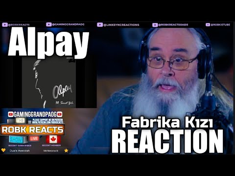 Alpay- Fabrika Kızı Reaction - First Time Hearing - Requested