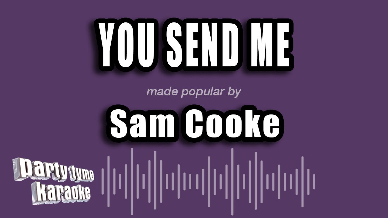 Sam Cooke - You Send Me (Karaoke Version) - YouTube