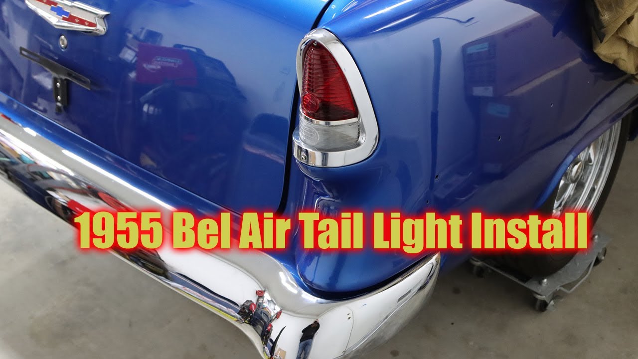 1955 Bel Air Tail Light Installation - YouTube
