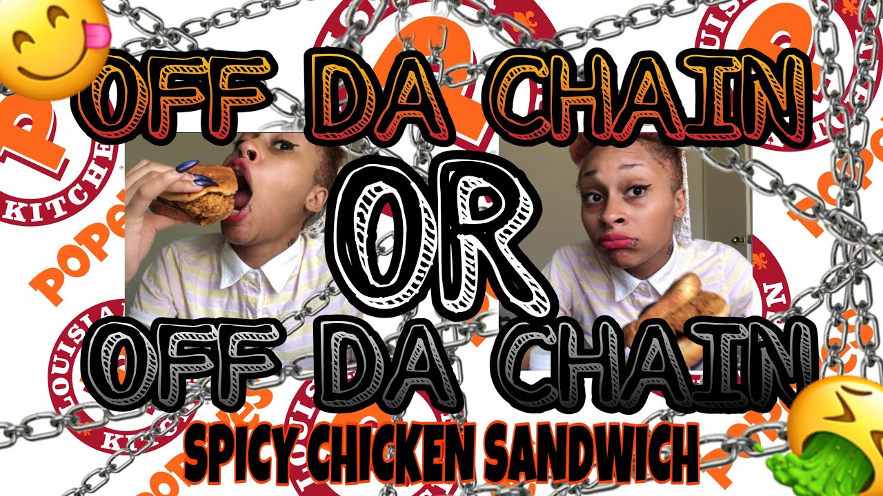 OFF DA CHAIN or OFF DA CHAIN - Popeyes Chicken Sandwich - YouTube