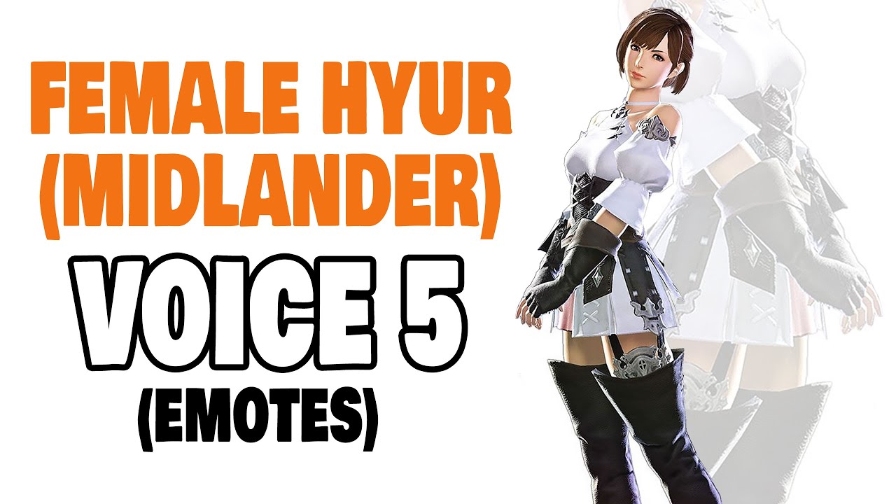[FFXIV] Female Hyur: Midlander Voice 5 (Emotes) - YouTube