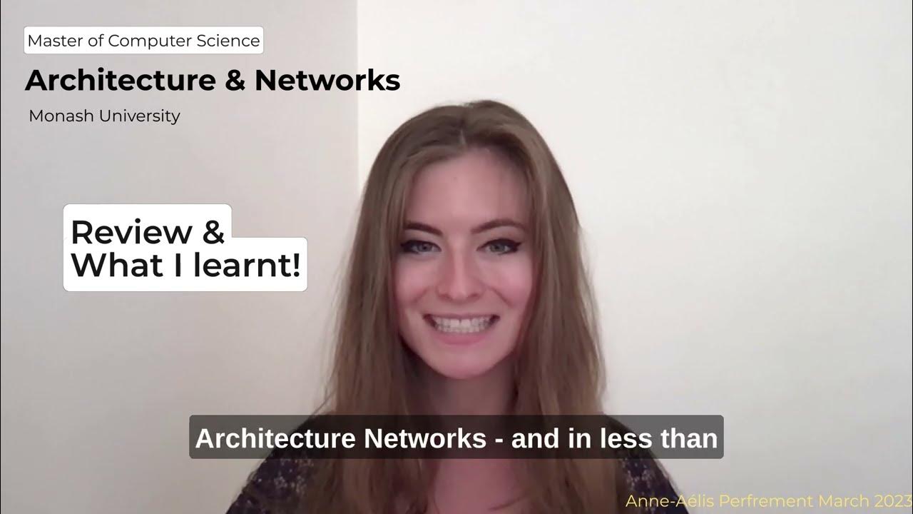 Architecture and Networks Class Review (Master of Computer Science - Monash University) - YouTube