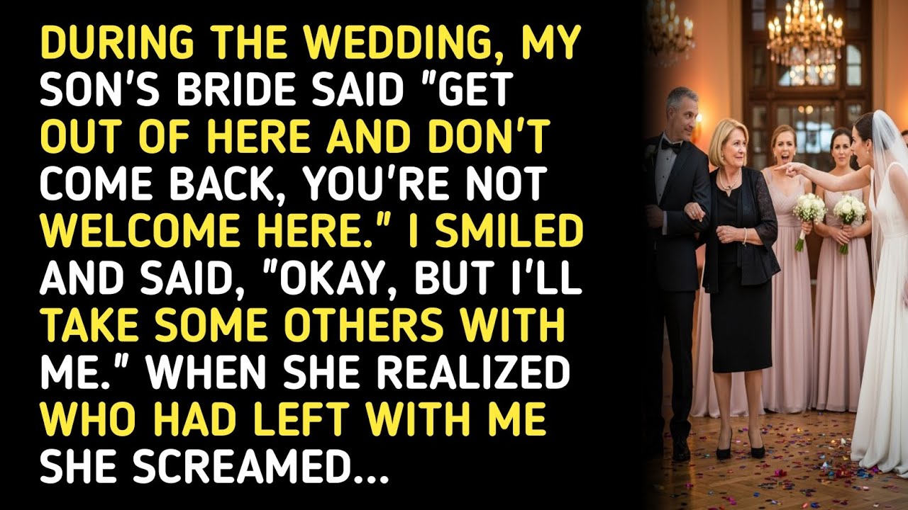 DURING THE WEDDING, MY SON'S BRIDE SAID "GET OUT OF HERE AND DON'T COME ...