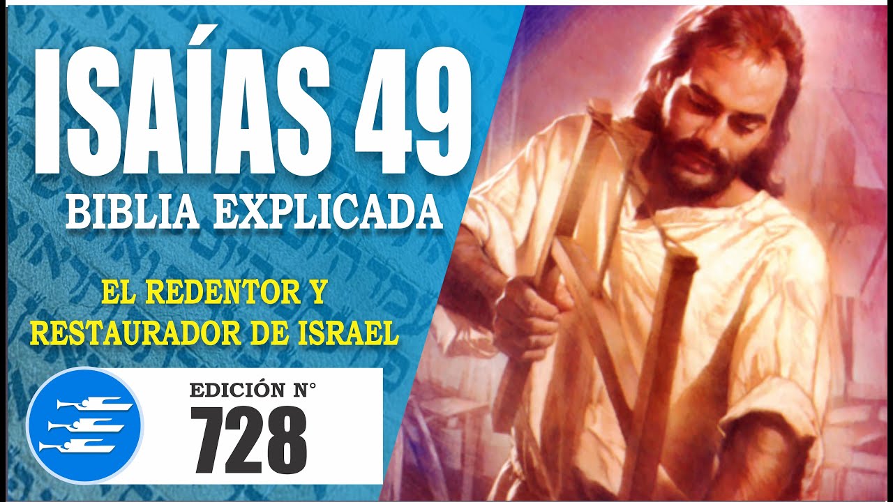 ISAIAS 49 - EXPLICADO 🔥 | Reavivados por su Palabra || 11 DE ENERO 2024 ...