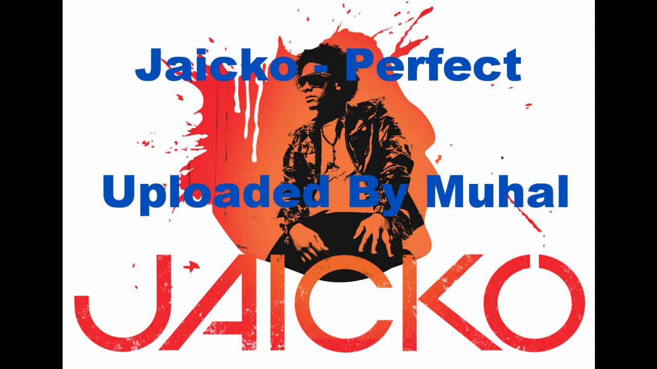 Jaicko - perfect (HD) - YouTube
