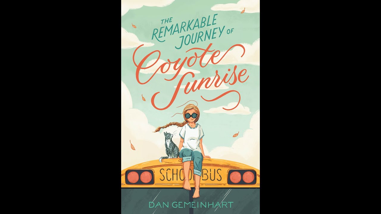The Remarkable Journey of Coyote Sunrise by Dan Gemeinhart Book Talk ...