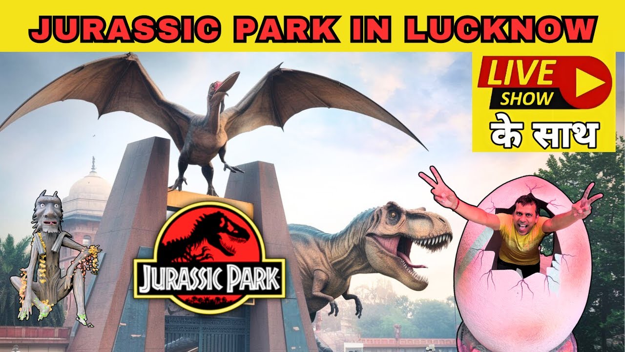 Jurassic Park Lucknow | Jurassic Park Open In Lucknow | Adventure Park ...