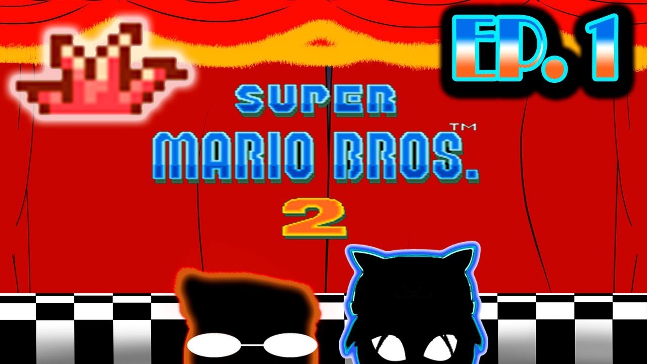 Super Mario Bros.2 - EP1-Shasta, Nerf, and nonsense - Gents of Madness ...