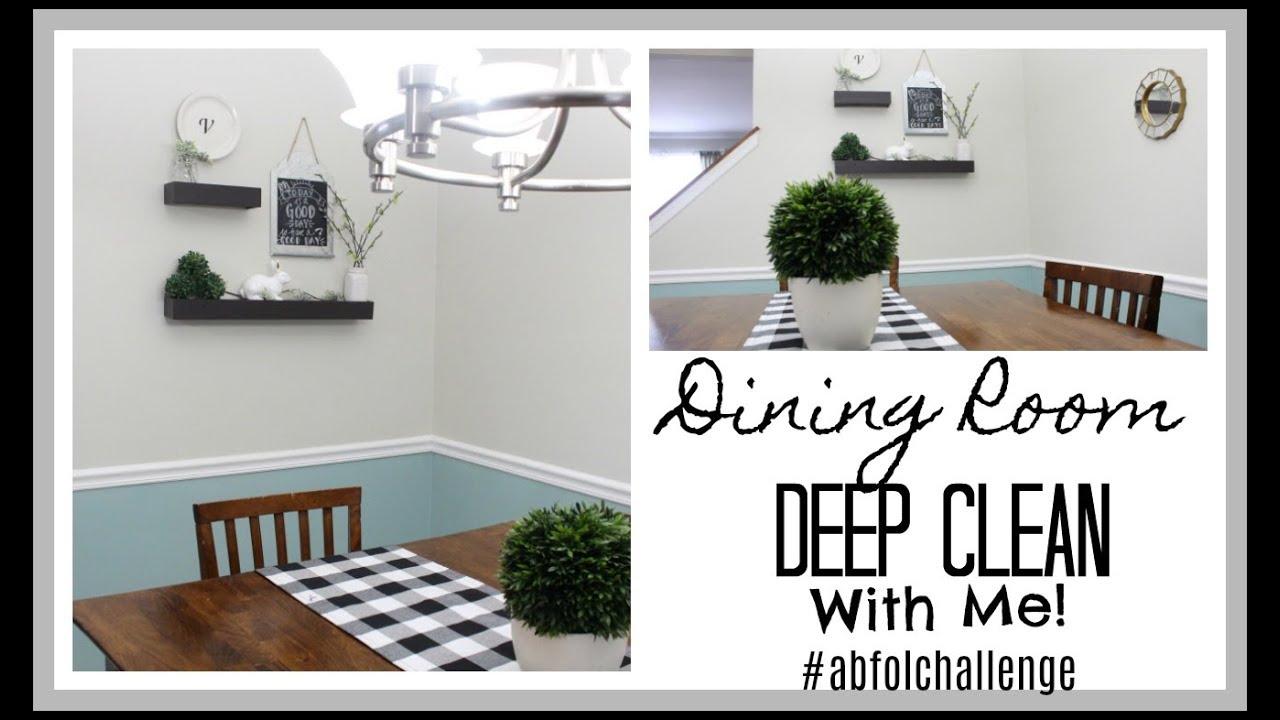 DINING ROOM DEEP CLEAN with me! - YouTube