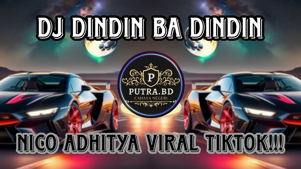 DJ DINDIN BA DINDIN NICO_ADHITYA VIRAL TIKTOK!!! - YouTube