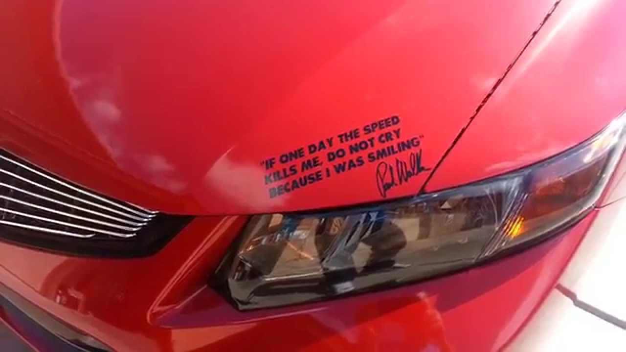 Paul Walker Tribute Signed Sticker 2012 Civic Si - YouTube