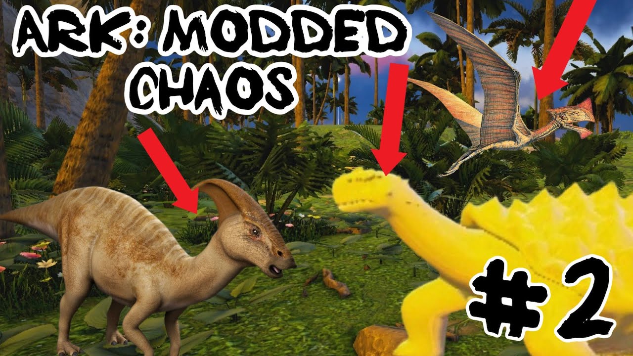 Ark: Modded Chaos Ep. 2: Taming Dinosaurs - YouTube