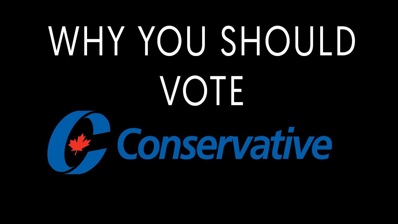 Why You Should Vote Conservative - YouTube