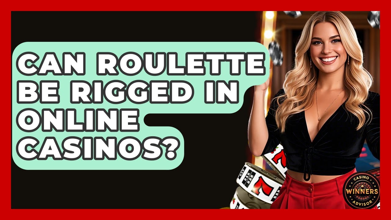 Can Roulette Be Rigged in Online Casinos? | Casino Winners Advisor ...