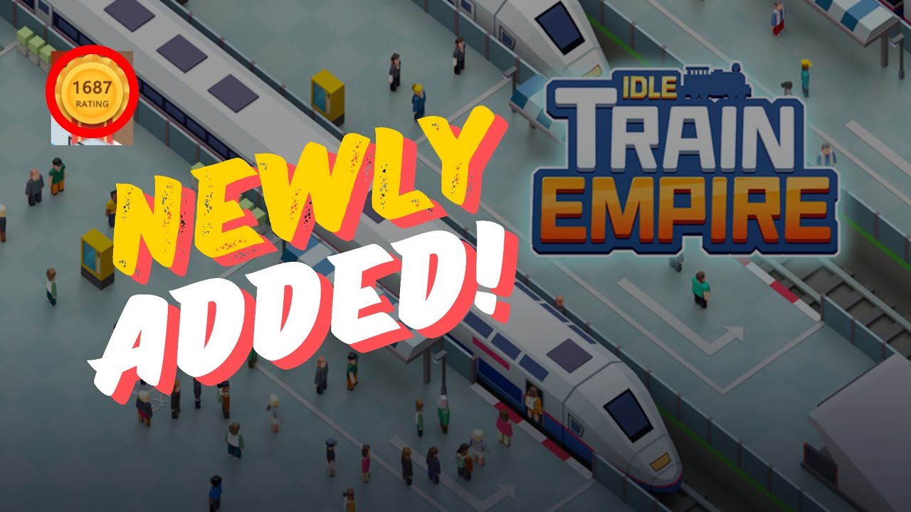 Idle Train Empire Rating 1687 All stations unlock ios/android game play ...