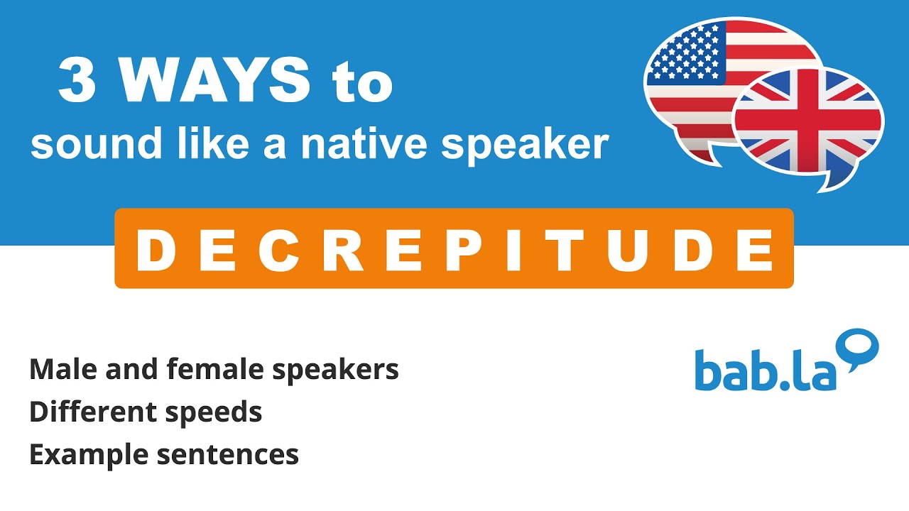 DECREPITUDE pronunciation | Improve your language with bab.la - YouTube