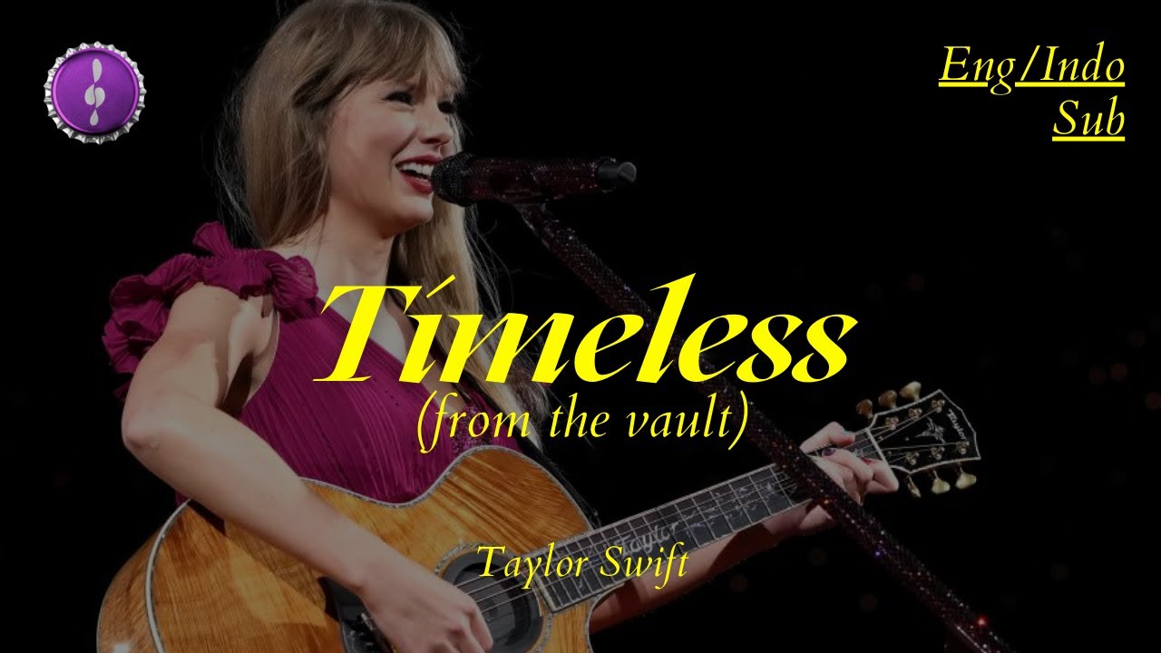 Taylor Swift - Timeless (Taylor's Version) (From The Vault) | Lirik ...