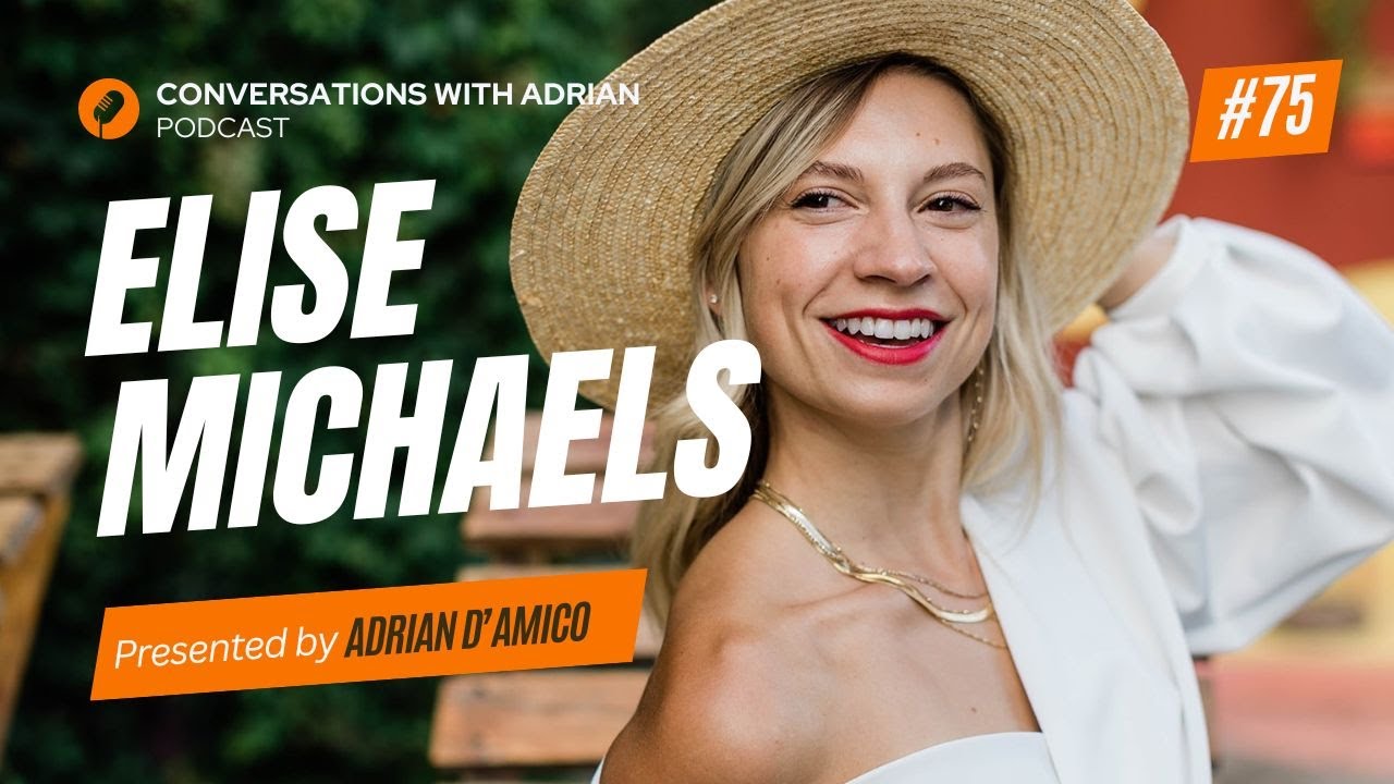 EP 75 | Elise Micheals | Conversations with Adrian Podcast - YouTube