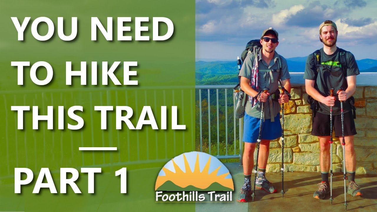 Thru-Hiking the FOOTHILLS TRAIL - The PERFECT Appalachian Trail ...