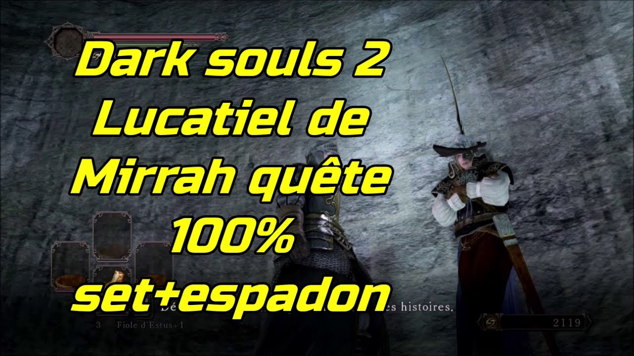 Dark souls 2 - Lucatiel de mirrah quête complète - set+espadon 100% ...