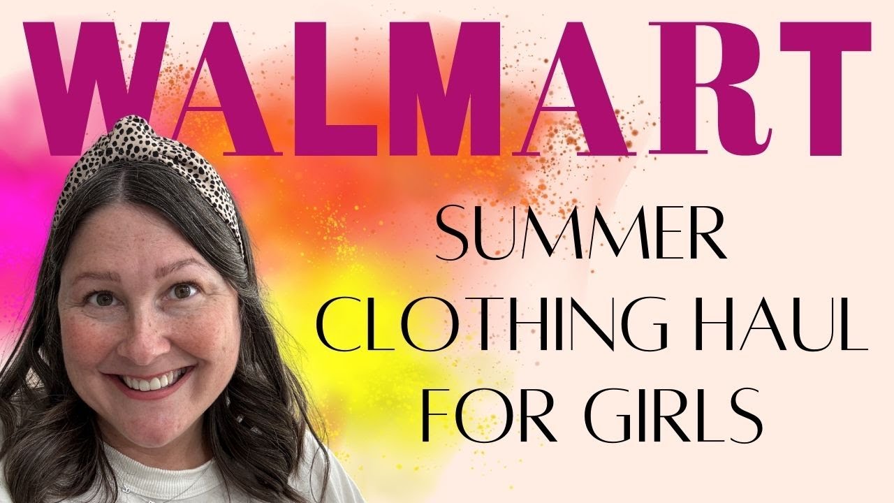 Walmart Clothing Haul for Girls 2025 | Affordable Fashion for Girls at ...
