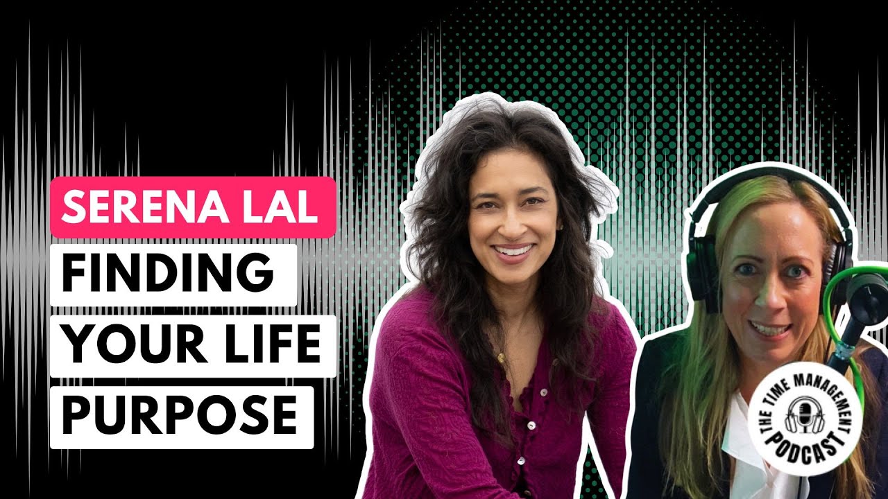 How to Find your Life Purpose with Serena Lal [PLUS Human Design & self ...