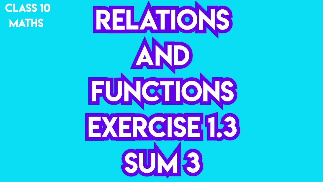 RELATIONS AND FUNCTIONS EXERCISE 1 3 SUM 3 TN CLASS 10 SAMACHEER MATHS relations-and-functions-exercise-1-3-sum-3-tn-class-10-samacheer-maths