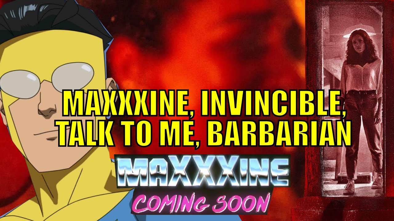 Maxxxine Update, Invincible Live Action, Talk To Me New A24, Barbarian ...