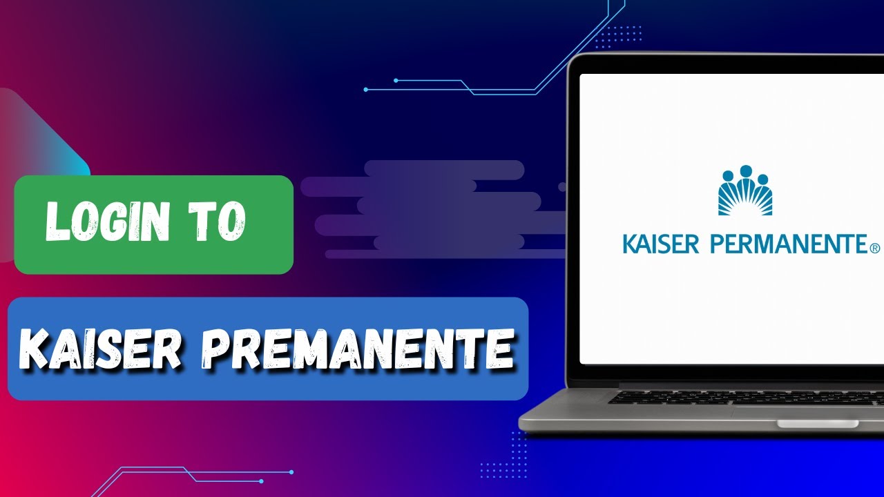 HOW TO LOGIN YOUR KAISER PERMANENTE ACCOUNT - YouTube