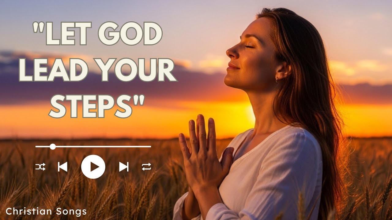“Let God Lead Your Steps — Where He Guides, Peace Follows.” - YouTube