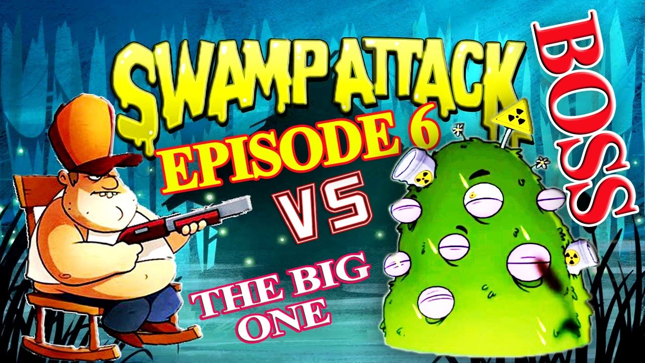 Swamp Attack | BOSS - THE BIG ONE | FULL EPISODE 6 | 1-24 LVL | Эпизод ...