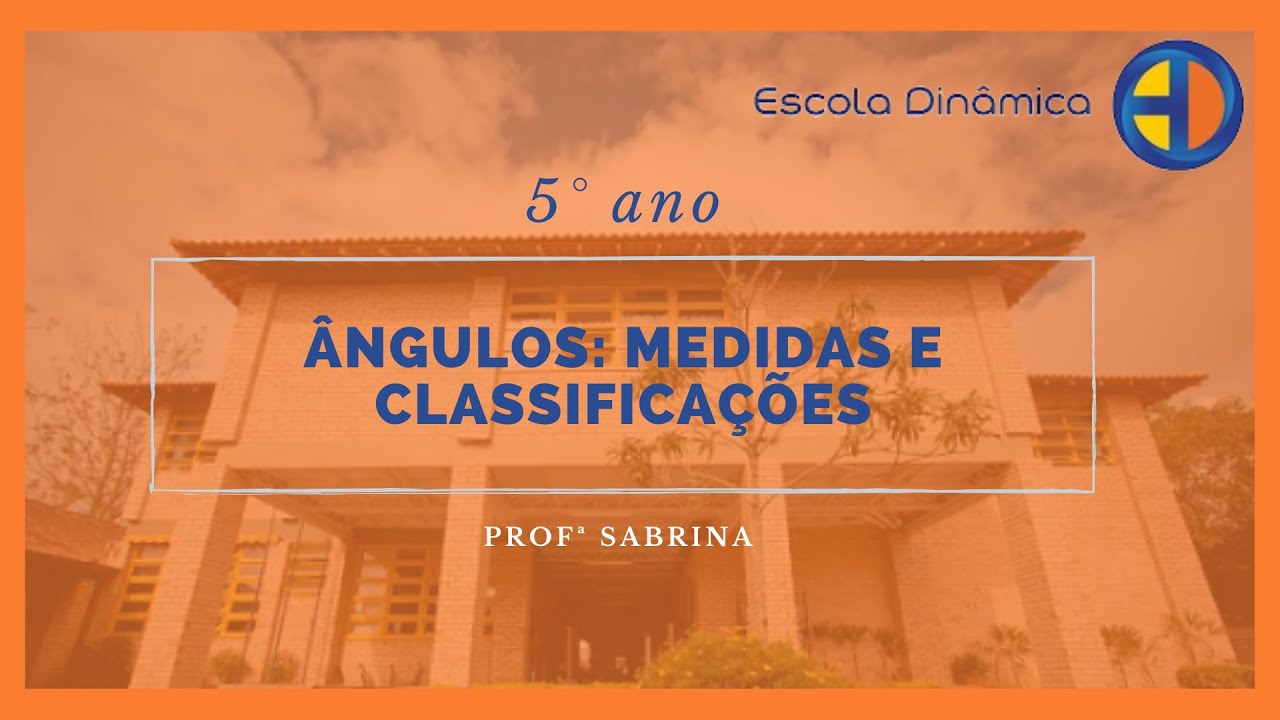 5° ano - Ângulos: Medidas e Classificações - YouTube