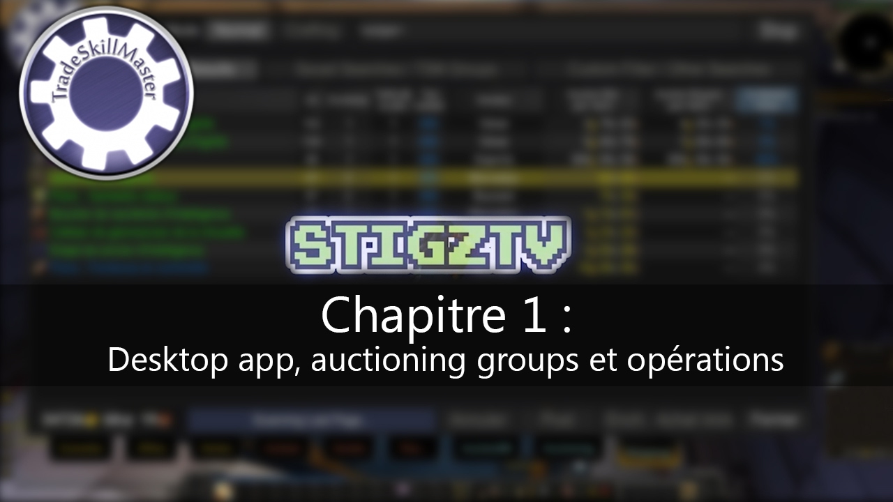 Comment utiliser TSM ? Chapitre 1 : Auctioning groups et opérations ...