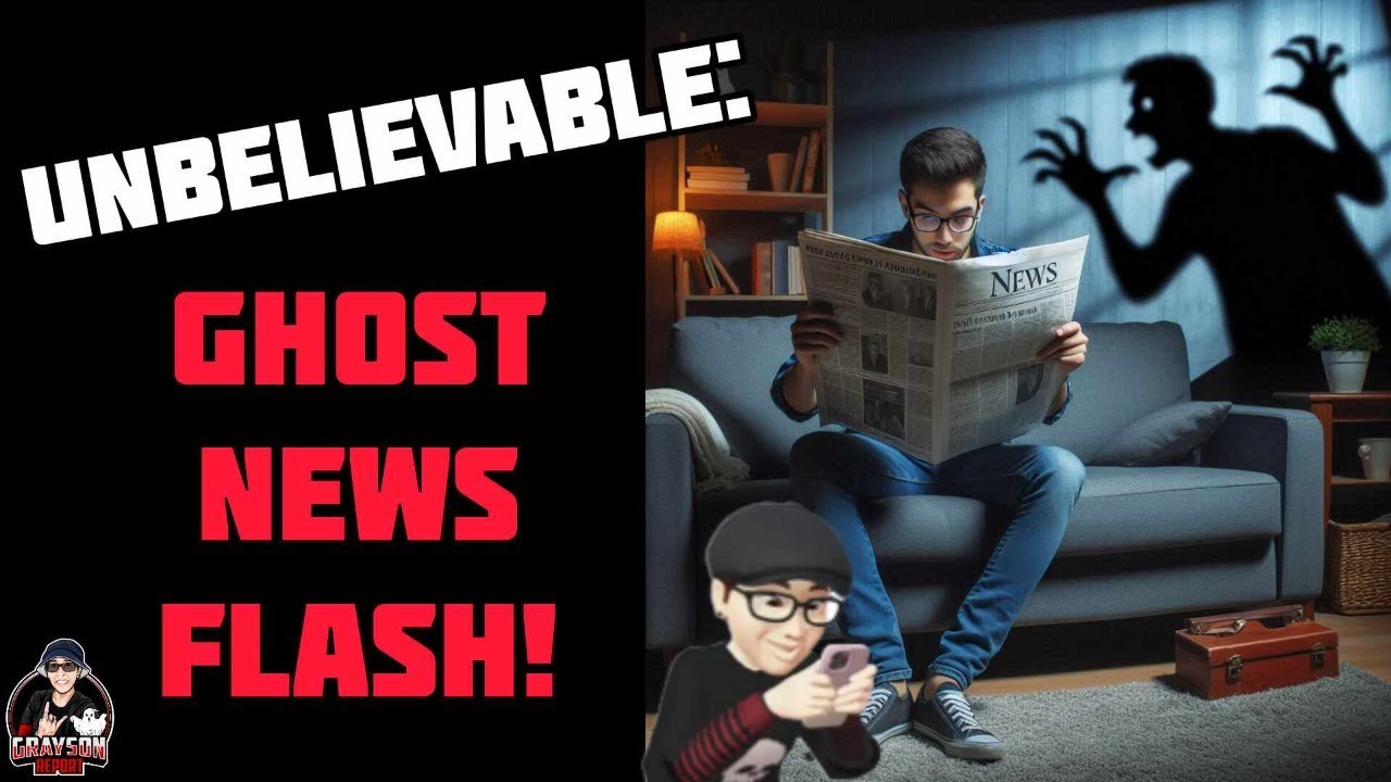 SPOOKY ALERT: Ghost News Report! - YouTube
