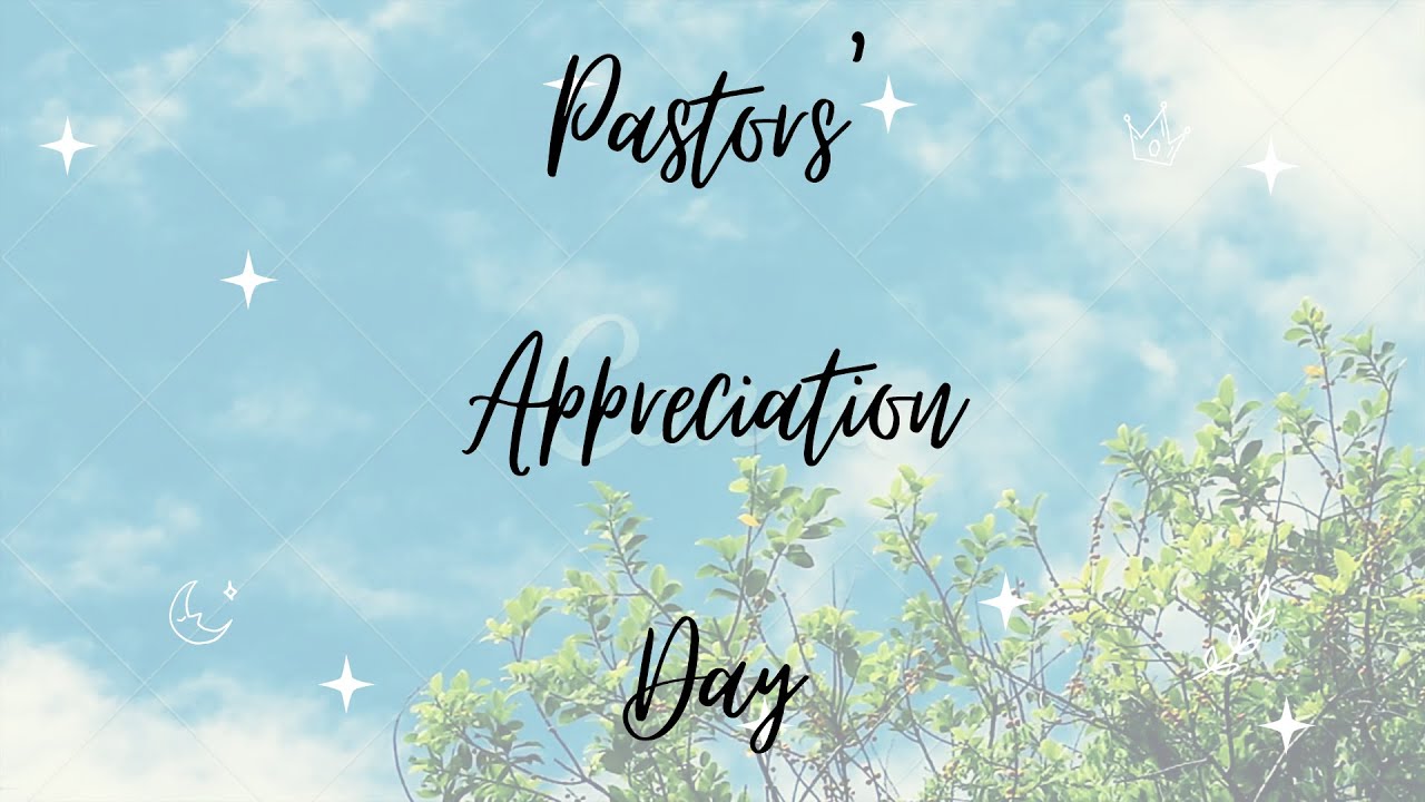 Pastors' Appreciation Day Presentation | LIGHTHOUSE MULTIMEDIA TEAM ...