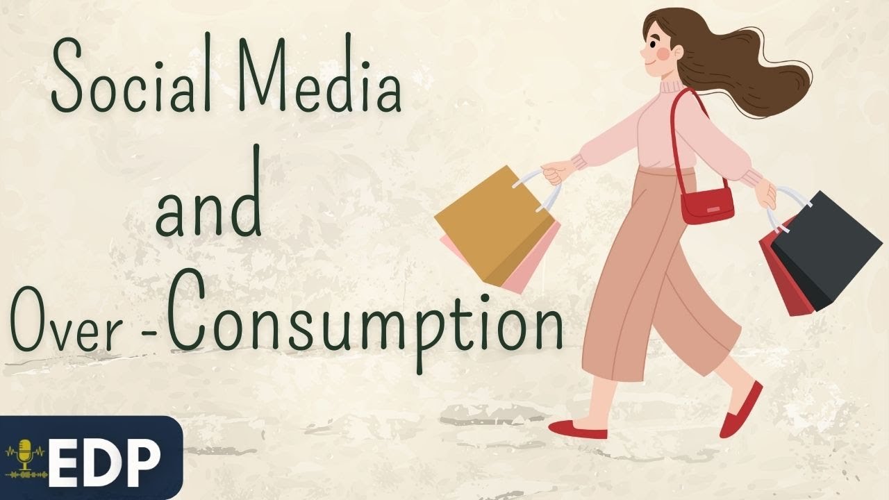 Social media and Over Consumption | English Podcast - YouTube