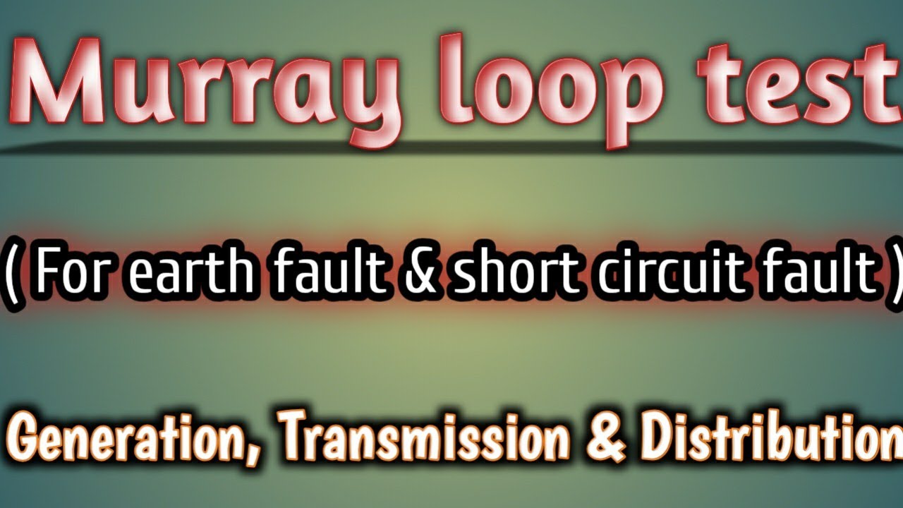 Murray loop test ( for earth fault and short circuit fault ) - YouTube