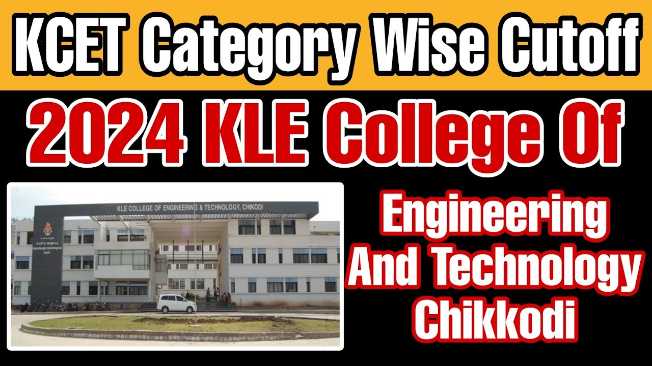 KLE College Of Engineering And Technology Chikodi Category Wise KCET Cutoff 2024 | KLE CET ...