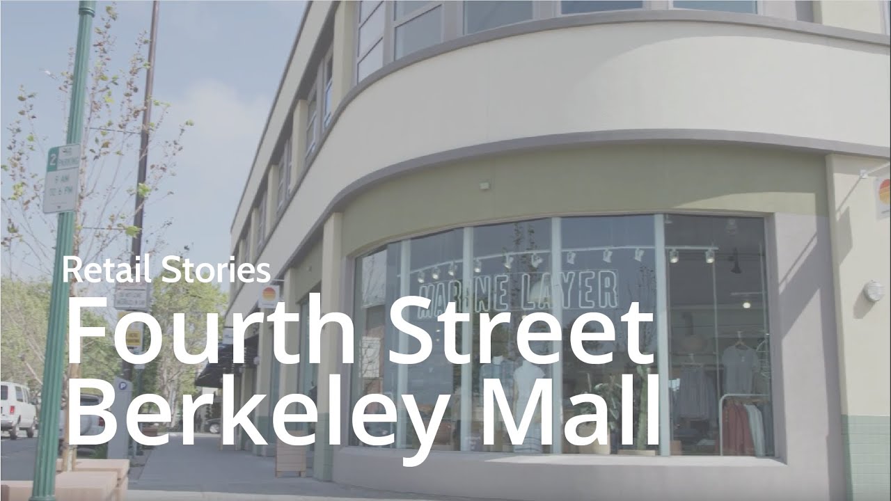 Retail Stories - Fourth Street Berkeley Mall - YouTube