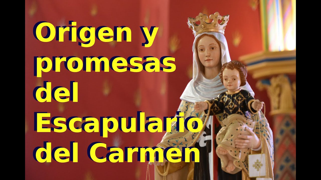 ¿Cuál es el origen y promesas del Escapulario de la Virgen del Carmen ...