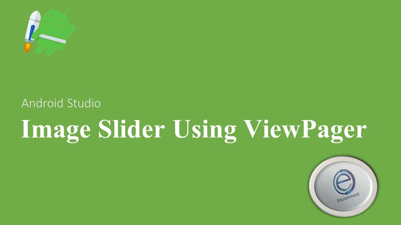 Image Slider Using Fragments and ViewPager 2019 - Android Studio - Urdu ...