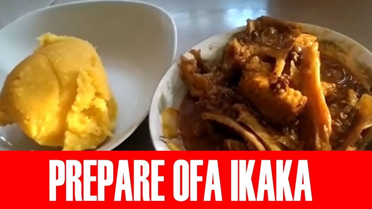 How To Prepare Ofa Ikaka Soup 🍲🍲🍲 | Ofa Ikaka & Ibaba - YouTube