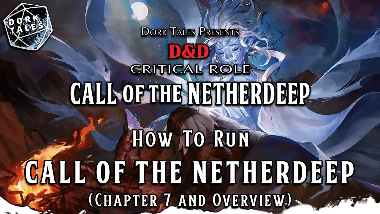 Call of the Netherdeep | How to Run Chapter Seven and Campaign Overview ...
